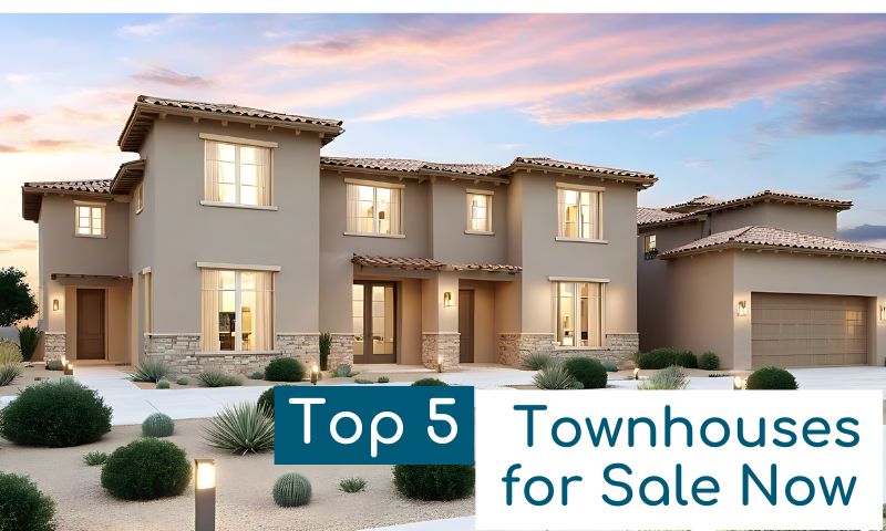 Top 5 Townhouses for Sale Now - The Marks, Minelli-Reyes Team
